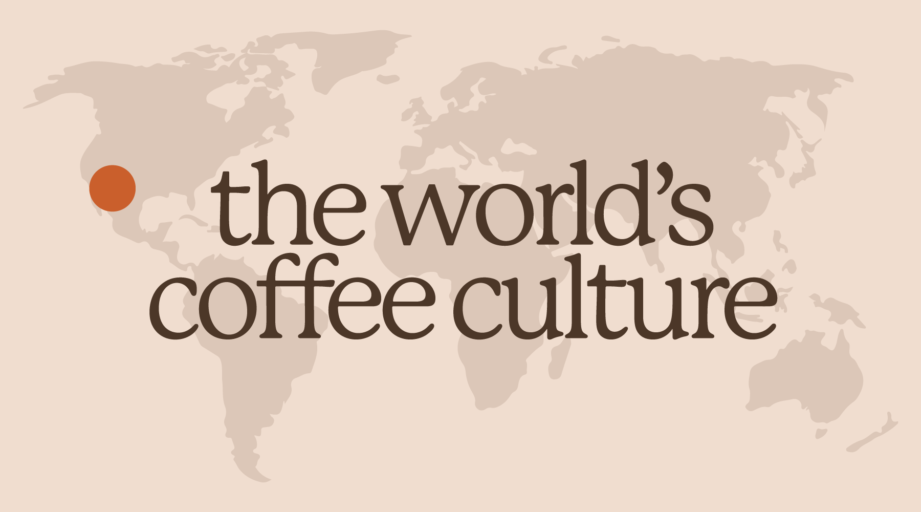 How the World Enjoys its Coffee | A Cultural Study